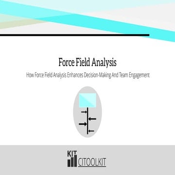 How Force Field Analysis Enhances Decision-Making and Team Engagement | PDF
