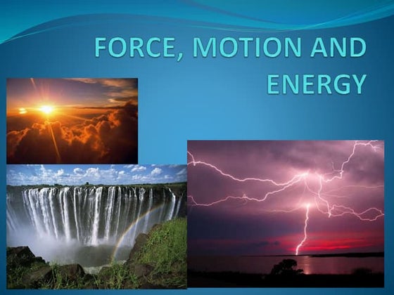 Force, Motion, Energy | PPT