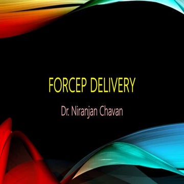 Forceps delivery- Operative Vaginal Delivery | PPTX