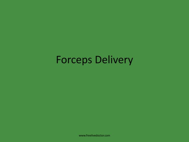 Forcep delivery | PPTX