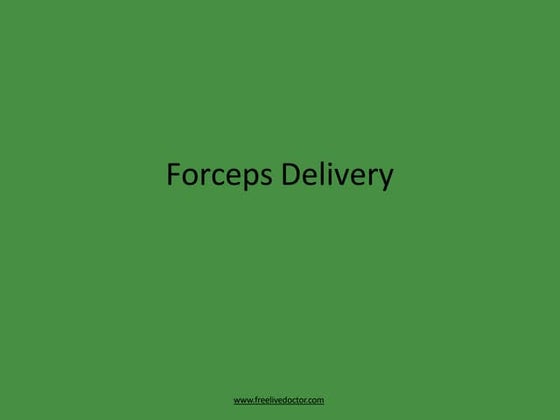 Forcep delivery | PPTX | Pregnancy | Reproductive Health