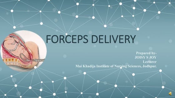Forcep delivery | PPTX | Pregnancy | Reproductive Health