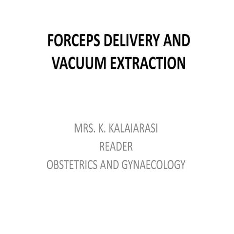 FORCEPS_DELIVERY_AND_VACCUM_EXTRACTION.ppt
