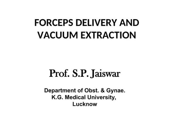 Forcep delivery | PPTX | Pregnancy | Reproductive Health
