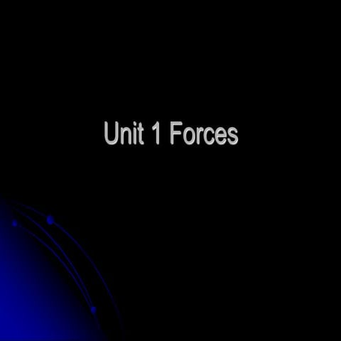 Unit 1: Forces.ppt Grade 7, Law of Motions | PPT