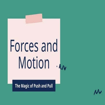 Understanding Forces and Motion: The Magic of Push and Pull in Everyday ...