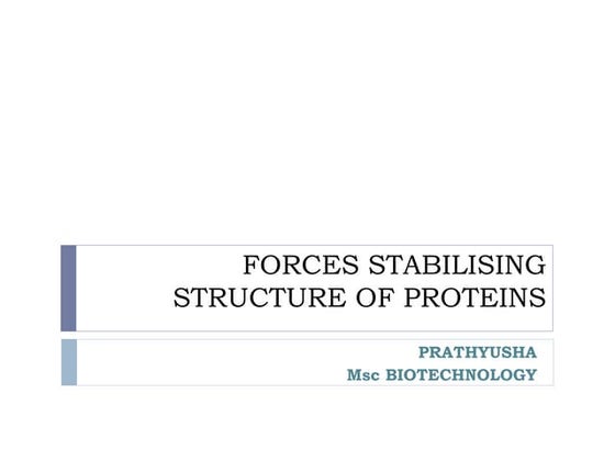 Forces that stablise protein structure | PPTX | Chemistry | Science