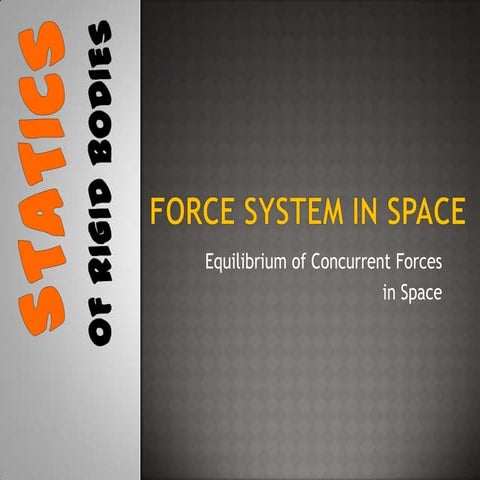 Force system in space | PPTX