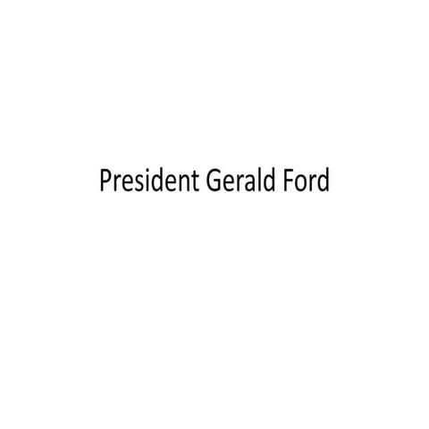 President Ford | PPTX
