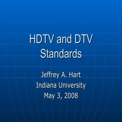 HDTV and DTV Standards: The United States Opts for a Digital HDTV ...