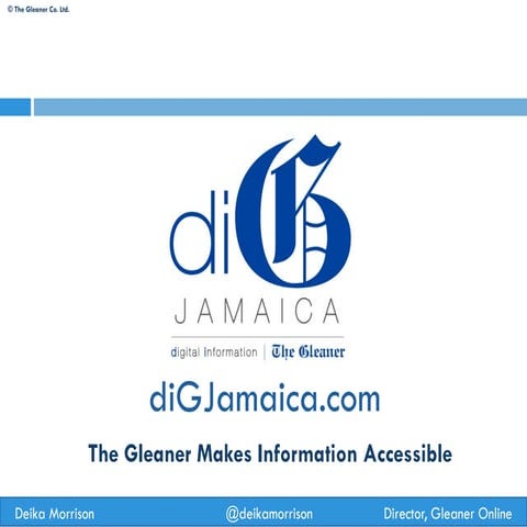 diGJamaica: The Gleaner Makes Information Accessible | PPT