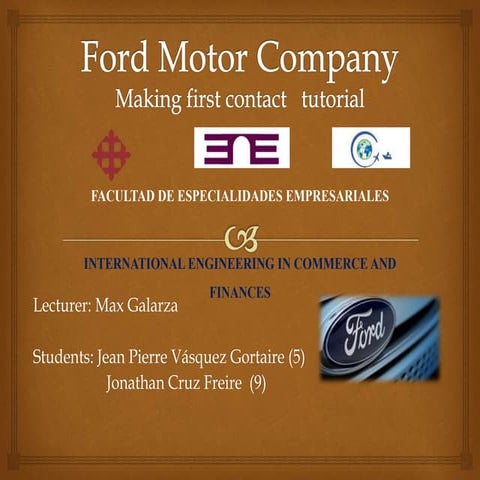 Ford motor company Making the first contact | PPT