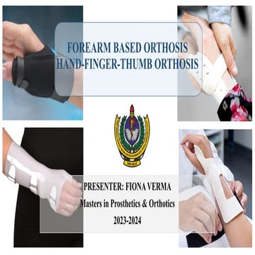 Forearm based and hand-finger-thumb orthosis | PPTX