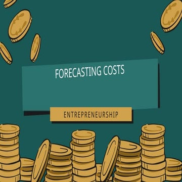 Forecasting Costs and Entrepreneurship.pptx