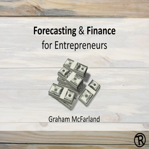 Forecasting & Finance for Entrepreneurs | PPTX
