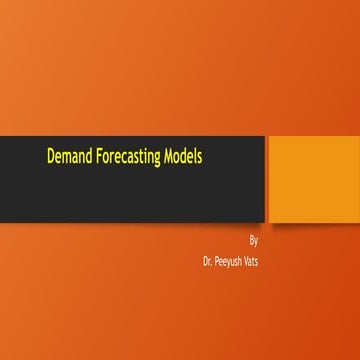 Various qualitative and quntitative Demand Forecasting Models | PPT