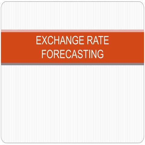 Exchange rate forecasting techniques. | PPTX