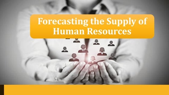 Forecasting HR demand and supply | PPTX | Human Resources | Business
