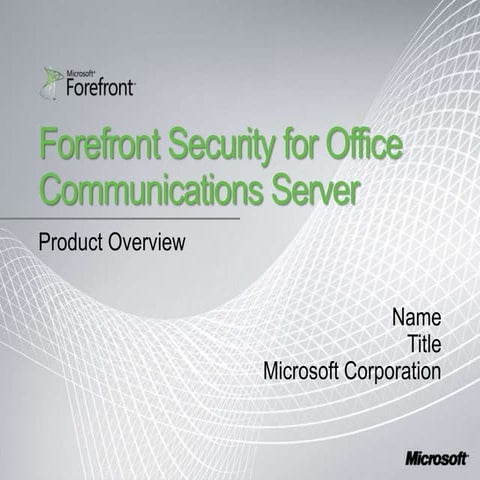 Microsoft Forefront - Security for Office Communications Server Product ...