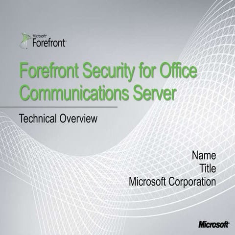 Microsoft Forefront - Security for Office Communications Server ...