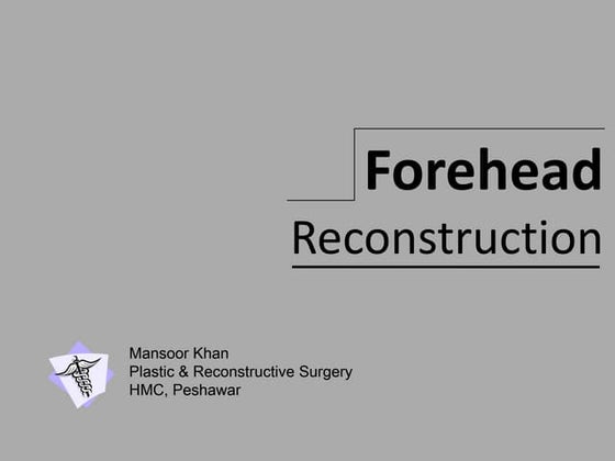 Forehead Reconstruction Using a Modified A to T Dual Plane Flap | PPT