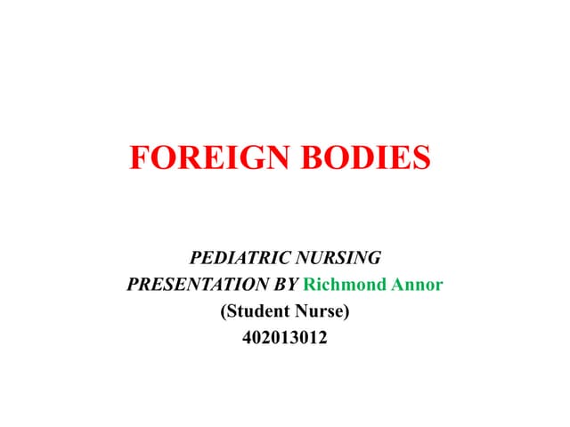 First aid in Foreign bodies Skin, Eye, Ear Nose Throat.pptx