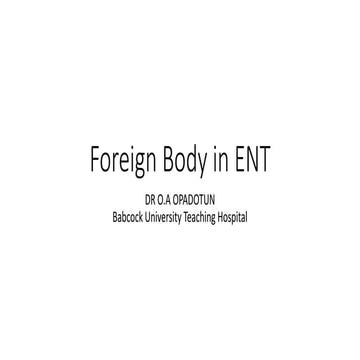 Foreign body in ENT | PPTX