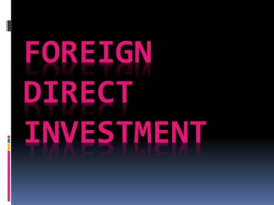 Foreign direct investment | PPTX