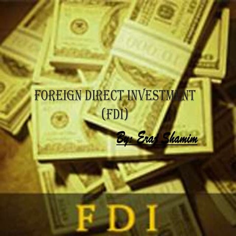Foreign direct investment (fdi) | PPTX