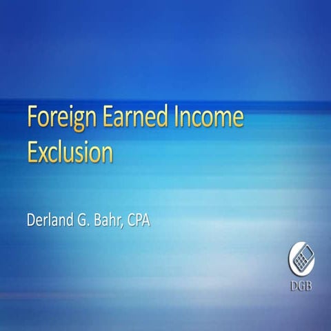 Foreign earned income exclusion | PPTX