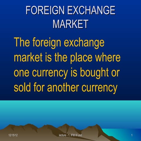 Foreign exchange market | PPT