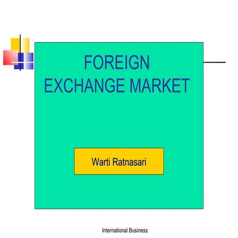 Foreign exchange market | PPT