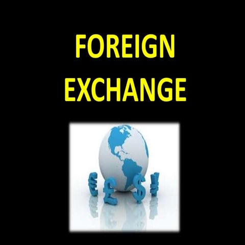 Foreign exchange | PPTX