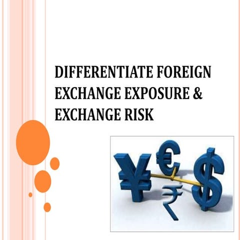 Foreign exchange exposure & risk-differentiation | PPTX