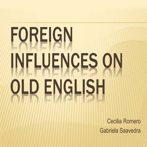 Foreign Influences on Old English | PPTX
