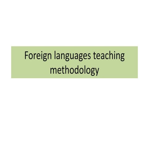 Foreign languages teaching methodology | PPTX