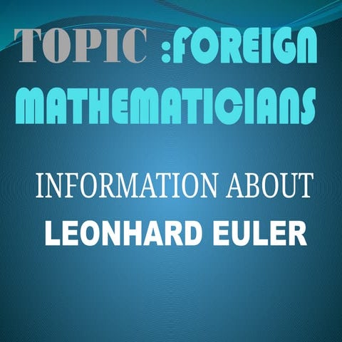 foreign mathematician leonhard euler [jnv] maths PPT.pptx