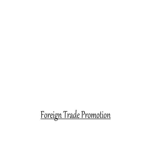 Foreign trade promotion in india | PPTX | Business Banking & Finance ...