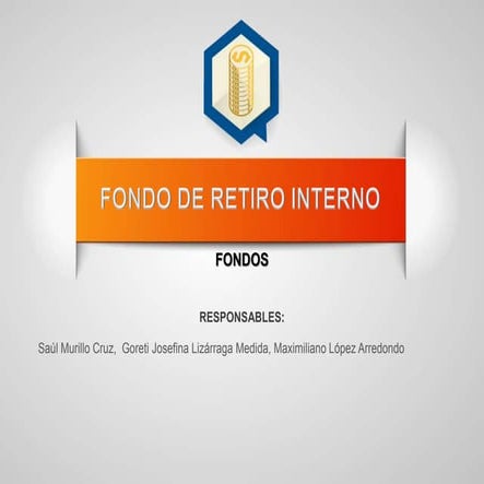 Fondo de Retiro Interno - SNTE 20 | PPTX