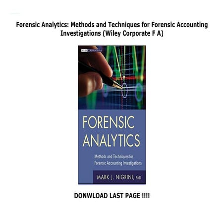 Forensic Analytics Methods And Techniques For Forensic Accounting Investigations Wiley