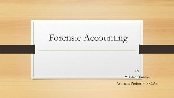 What is Forensic Accounting and How Does It Work? | PPTX | Business ...