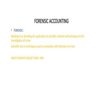 FORENSIC ACCOUNTING PPT AND FRAUD DETECTION | PPT
