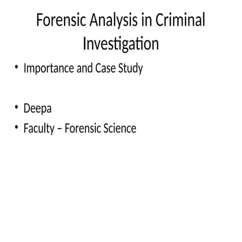 Forensic Analysis in Criminal Investigations: Importance, Methods, and ...