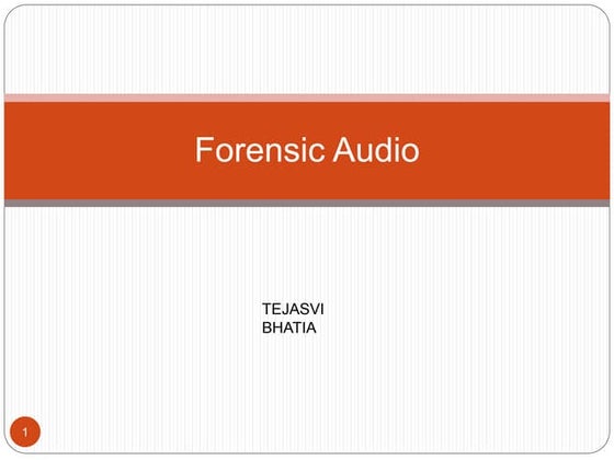 Audio and Video Forensics | PPTX | Digital Audio | Computer Software and Applications
