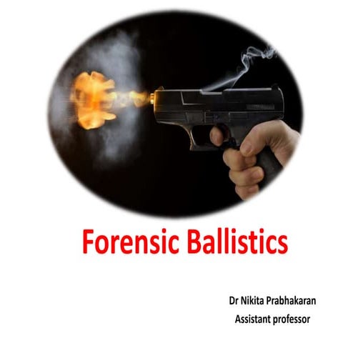Forensic Ballistics.pptx