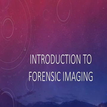 Intro to digital forensic imaging | PPTX