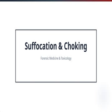 Forensic Medicine - Suffocation & Choking.pptx