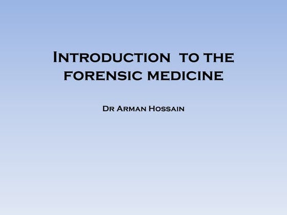 1. Introduction to Forensic Medicine | PPSX | Injuries | Diseases and ...