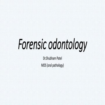 forensic odontology.pptx | Dental Health | Diseases and Conditions