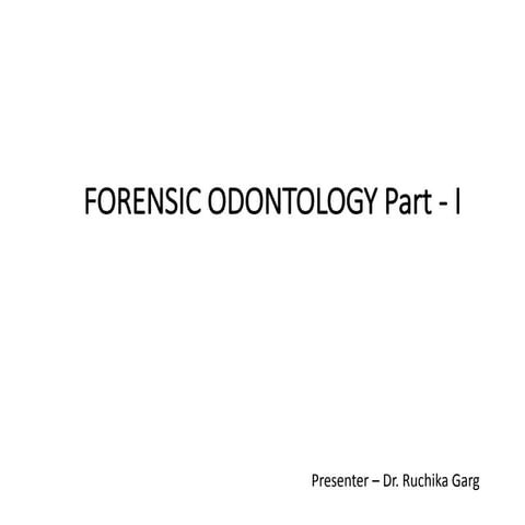 Forensic odontology part 1 | PPT